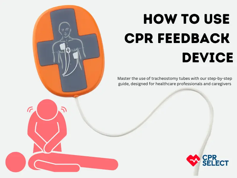 CPR Feedback Devices for Optimal Performance in CPR